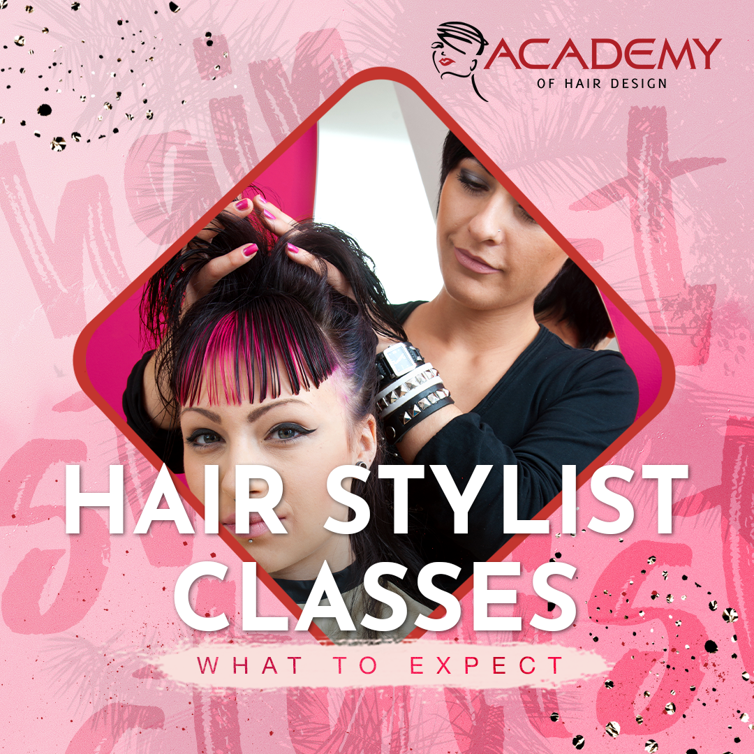 What to Expect from Hair Stylist Classes | Academy of Hair Design